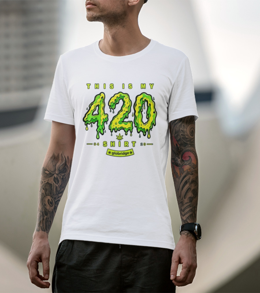 This Is My 420 Globridge 04 20 T-Shirt