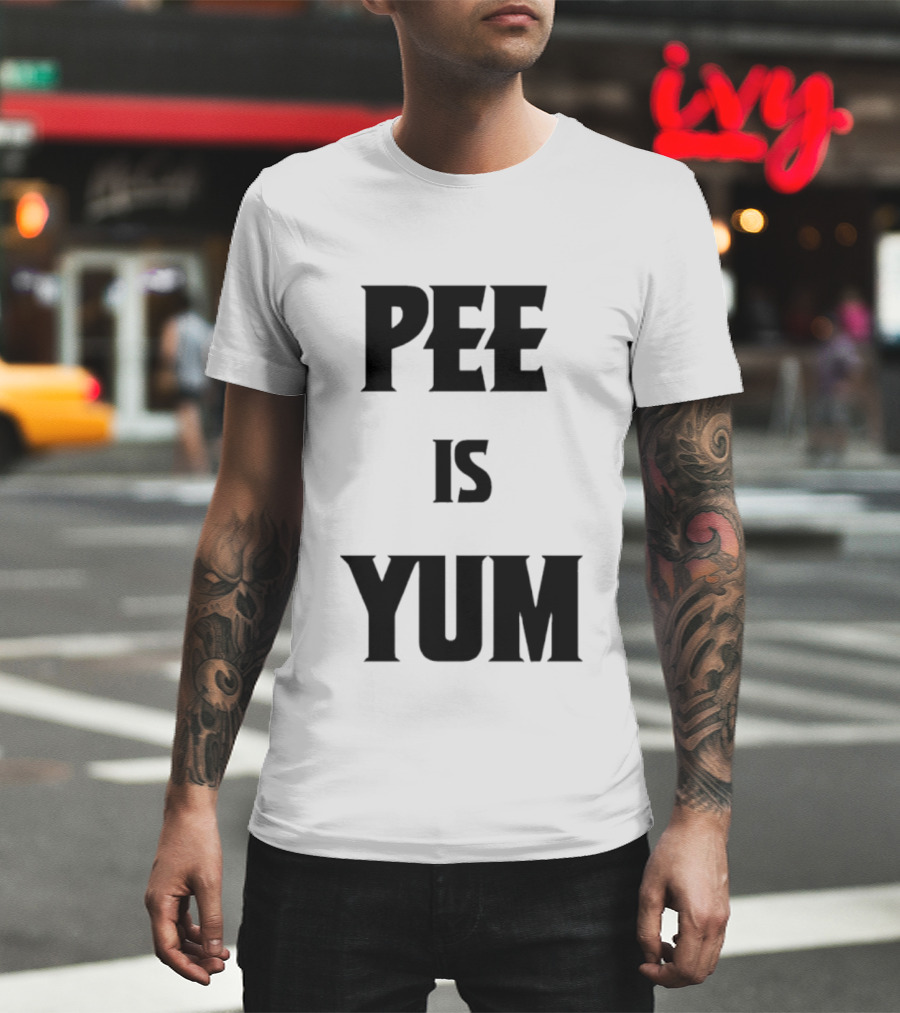 Pee Is Yum Humor Joke Funny Saying T-Shirt