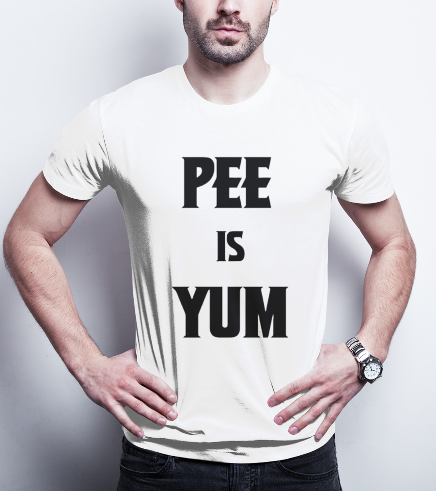 Pee Is Yum Humor Joke Funny Saying T-Shirt