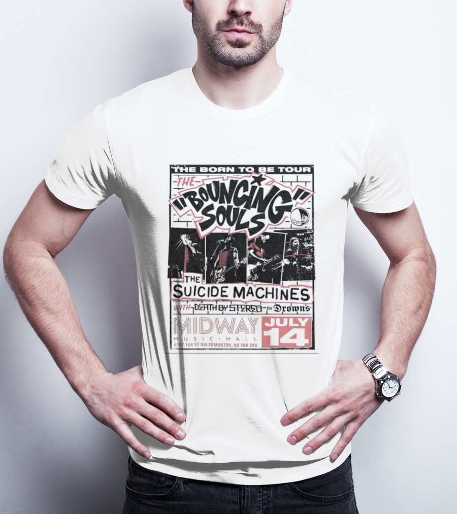 The Bouncing Souls The Suicide Machines Death By Stereo The Drowns Born To Be Tour Midway Music Hall July 14 T-Shirt