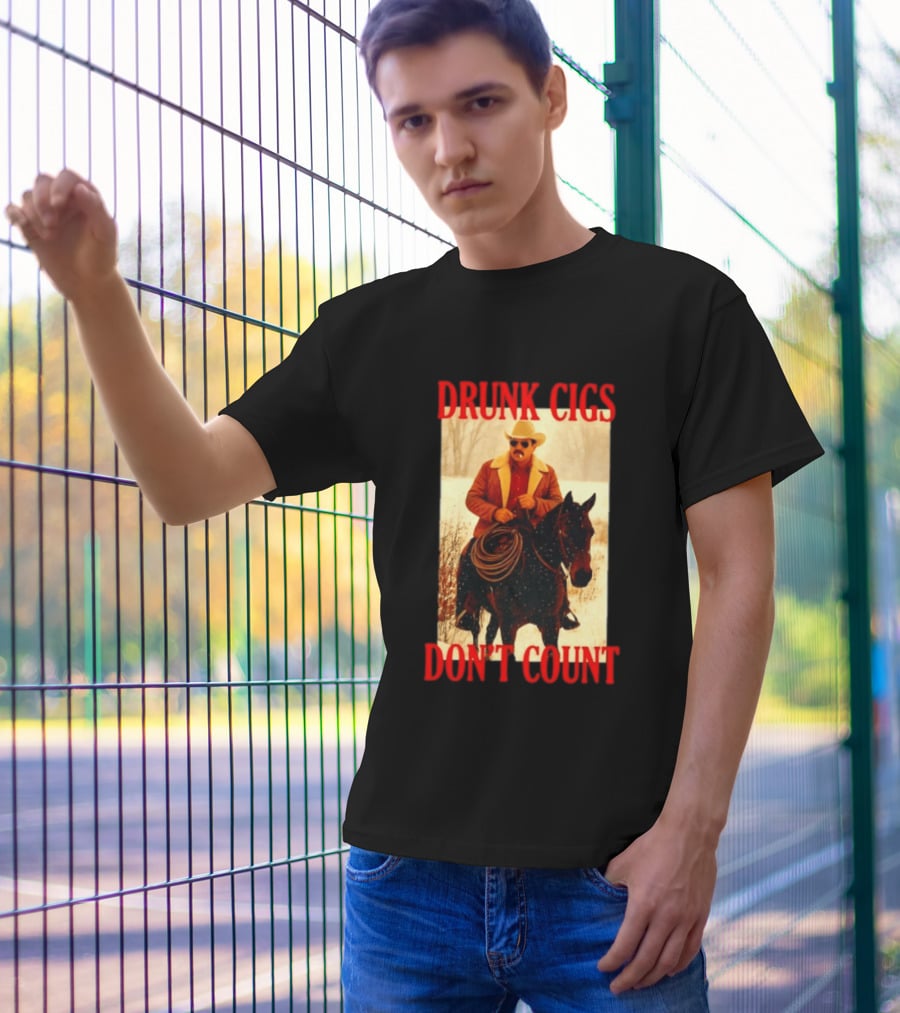 Drunk Cigs Don't Count Cowboy On Horse Snow Scene T-Shirt