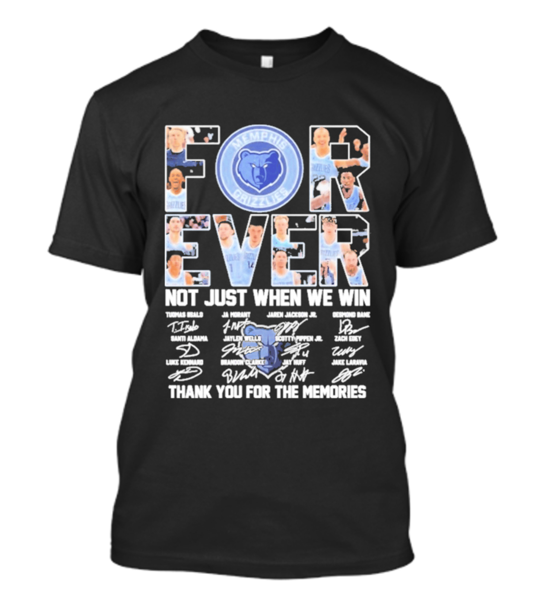 Memphis Grizzlies Forever Not Just When We Win Thank You For The Memories T-Shirt