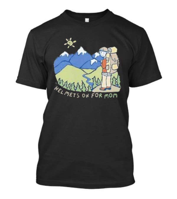 Helmets On For Mom Mountains And Hiking Scene T-Shirt