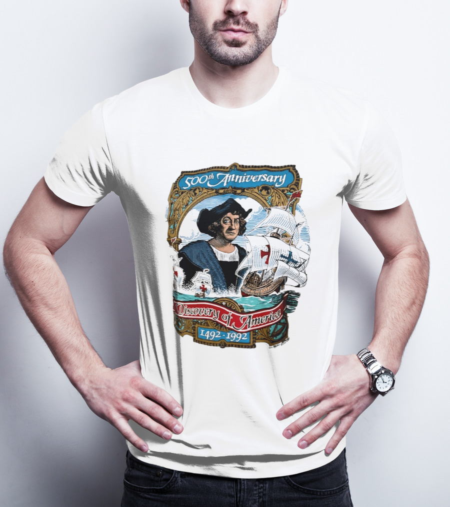 500th Anniversary 1492 1992 Discovery Of America With Christopher Columbus And Historic Ships T-Shirt