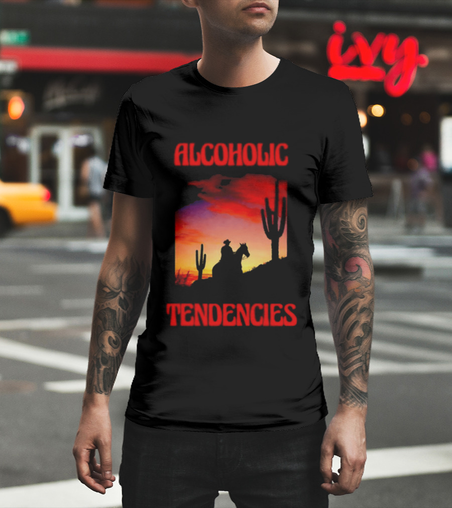 Alcoholic Tendencies Cowboy Desert Sunset Cactus Scene T-Shirt