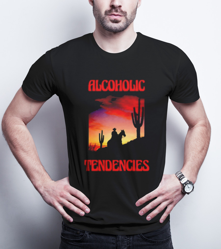 Alcoholic Tendencies Cowboy Desert Sunset Cactus Scene T-Shirt