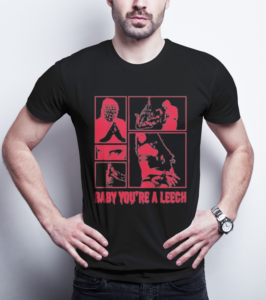 Baby You're A Leech Horror Style Red T-Shirt