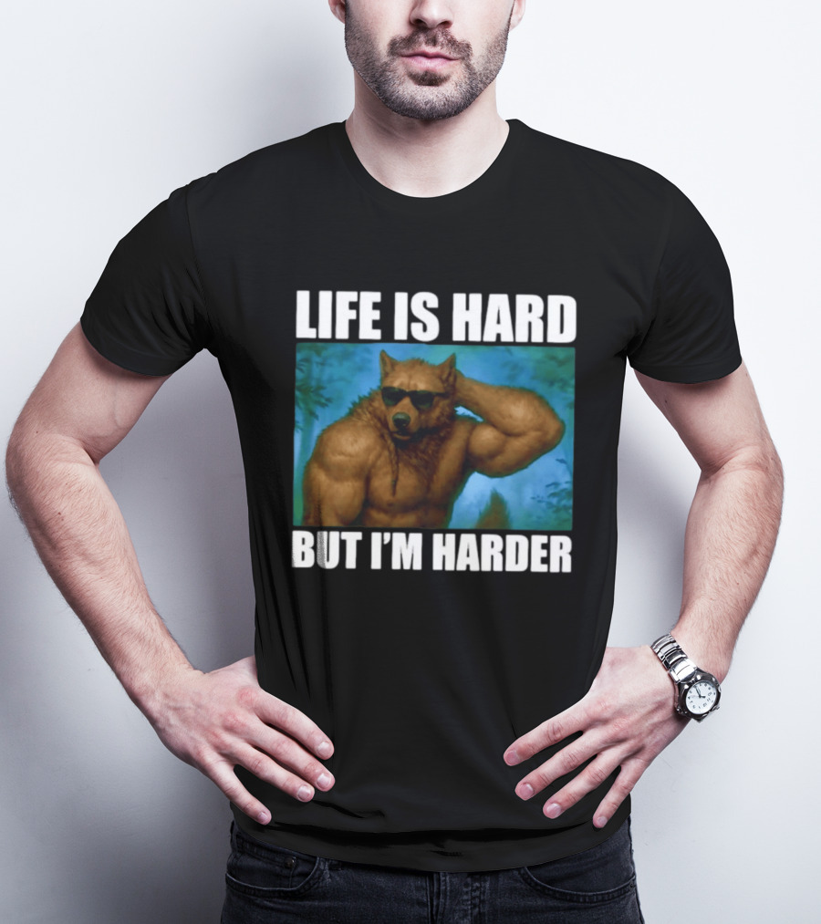 Life Is Hard But I'm Harder Sunglasses Wolf Gym Motivation T-Shirt