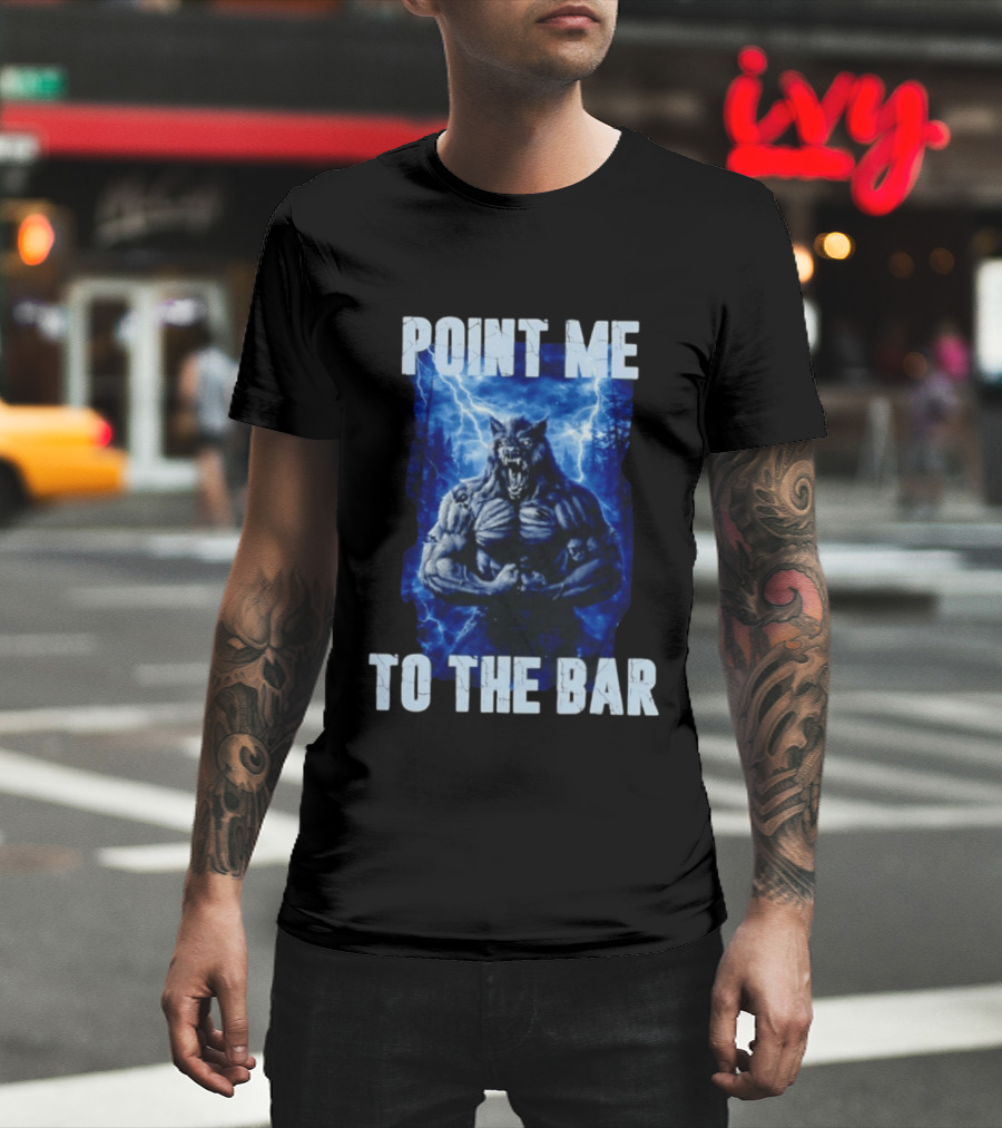 Point Me To The Bar Werewolf Lightning Storm Powers T-Shirt
