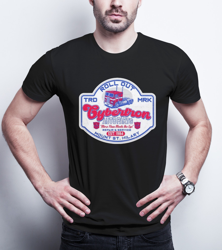Roll Out Cybertron Auto Parts More Than Meets The Eye Est 1984 Mount St Hilary Repair And Service TRD MRK T-Shirt