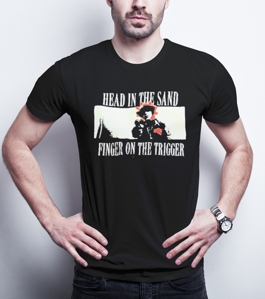 Head In The Sand Finger On The Trigger Artio T-Shirt