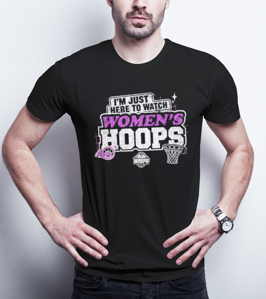 I'm Just Here To Women's Hoops Basketball 2026 T-Shirt