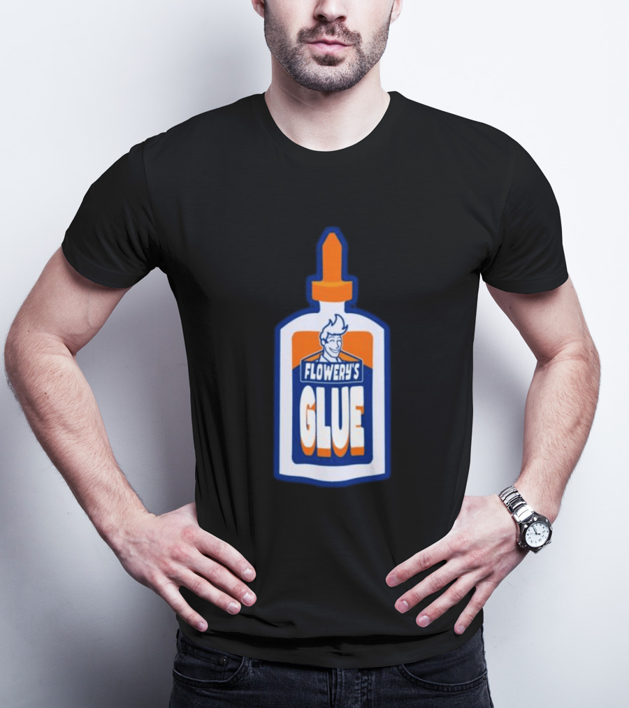 Paperboxmart Shop Flowery's Glue Hey Guys I Found A Glue T-Shirt