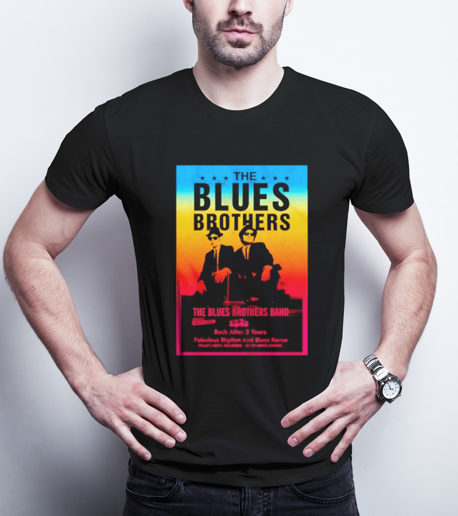 The Blues Brothers Band Back After 3 Years Fabulous Rhythm And Blues Revue T-Shirt