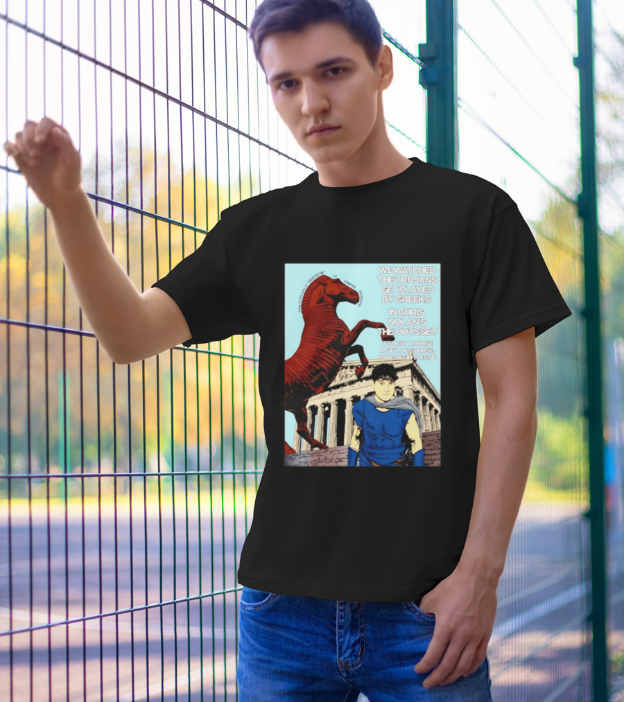 We Ed The Trojans Get Played By Greeks In Chris Nolan's The Odyssey Trojan Horse Parthenon Greek Mythology T-Shirt