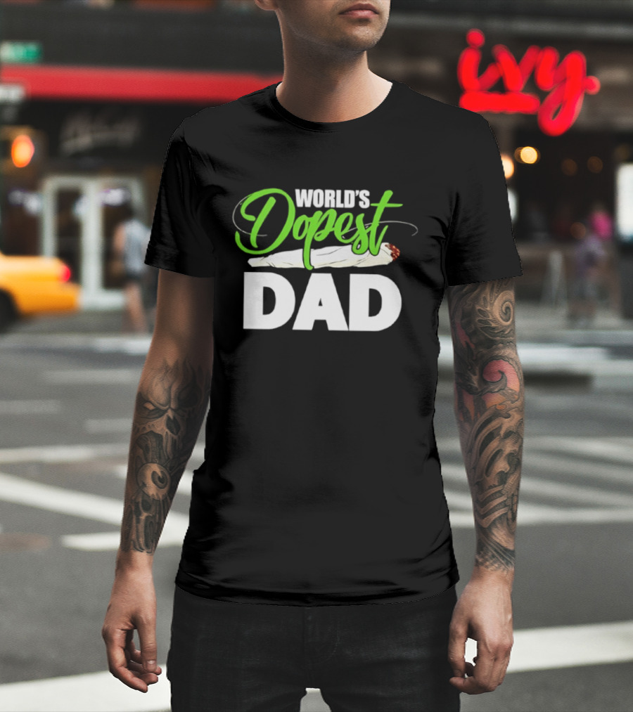 World's Dopest Dad Weed Marijuana Father T-Shirt