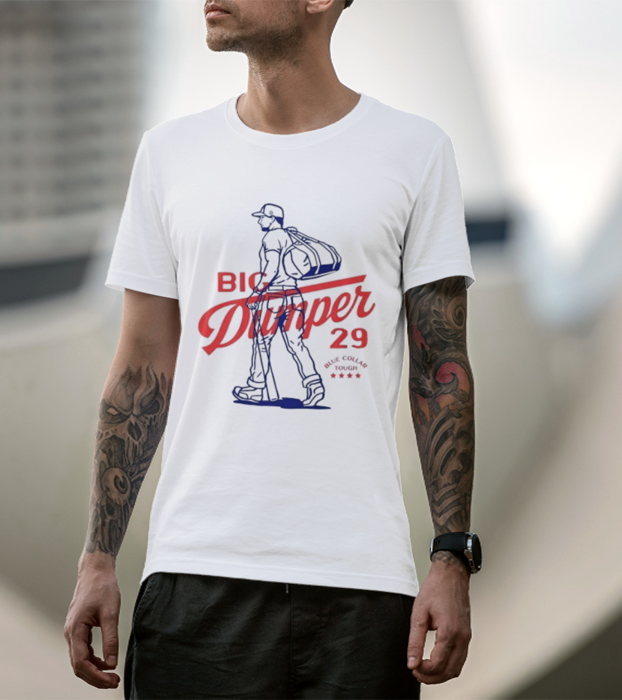 Big Dumper 29 Blue Collar Tough Baseball Player T-Shirt