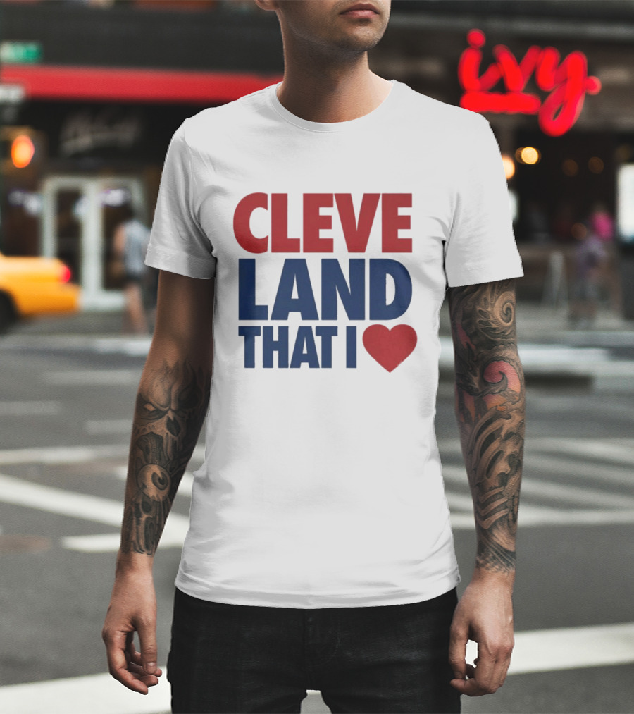 Cleveland That I Love Heart T-Shirt