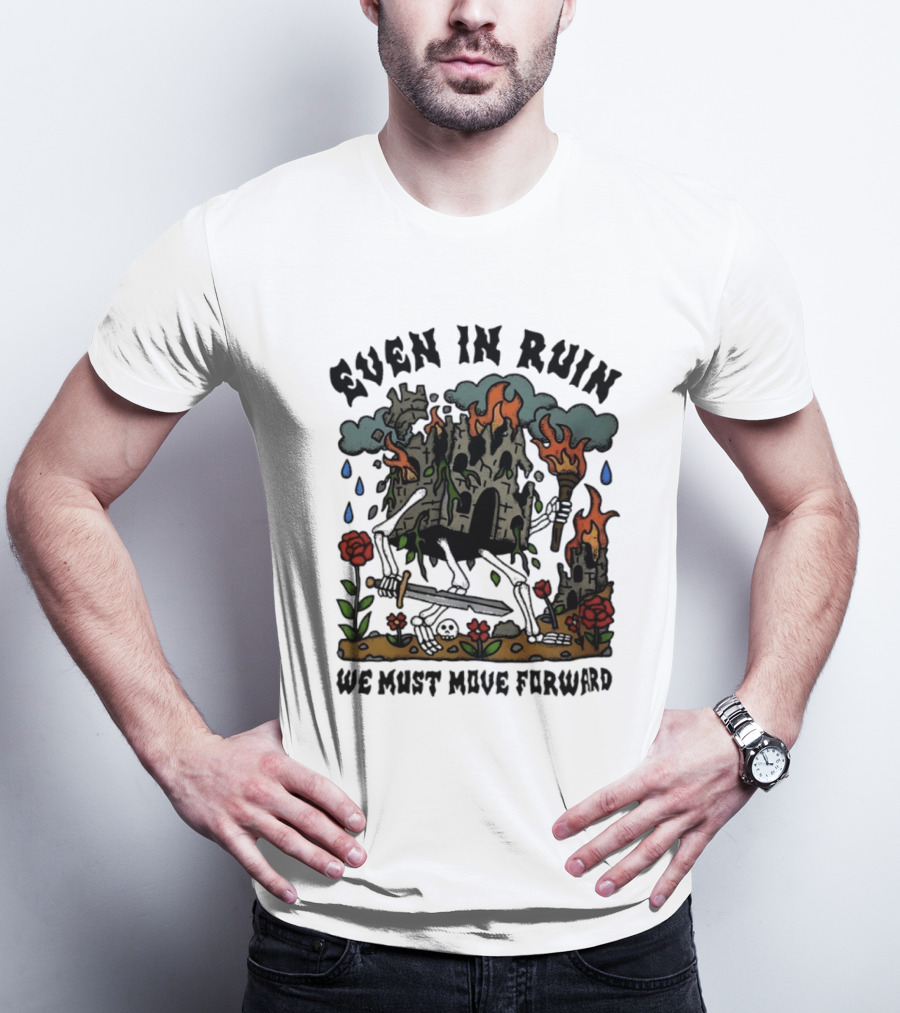 Even In Ruin Skeleton Castle We Must Move Forward Flame And Sword Roses T-Shirt