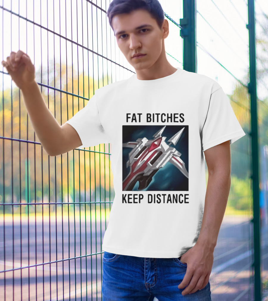 Fat Bitches Keep Distance Magic Crossbow League Of Legends T-Shirt