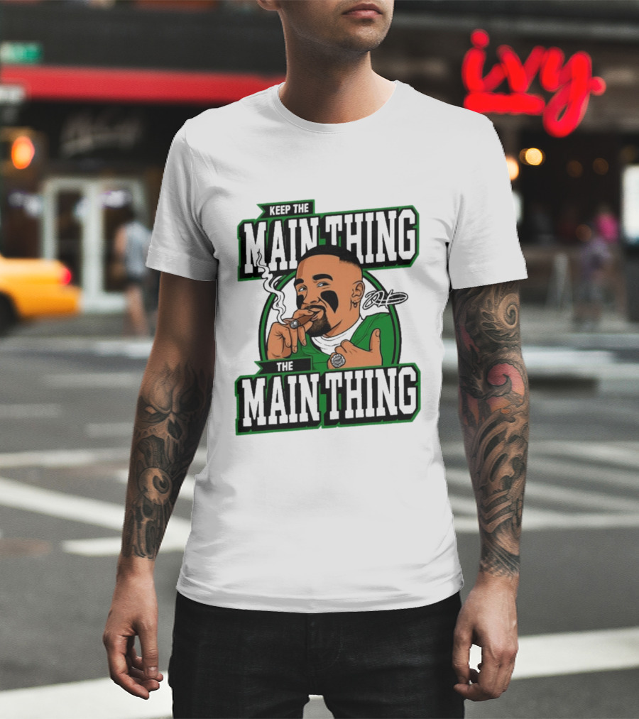 Keep The Main Thing Jalen Hurts Football Player T-Shirt