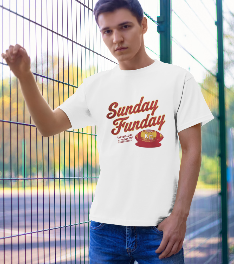 Sunday Funday Never Lost A Tailgate KC Chiefs Football T-Shirt