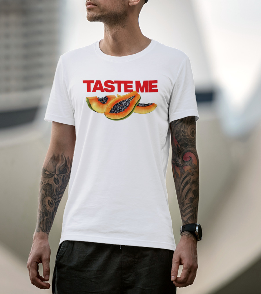Taste Me Papaya Spicy Thoughts Fruit T-Shirt