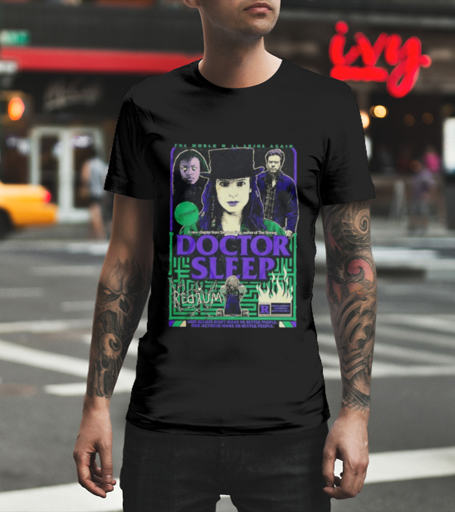 The World Will Shine Again Doctor Sleep Horror Redrum Our Actions Make Us Better People Stephen King T-Shirt