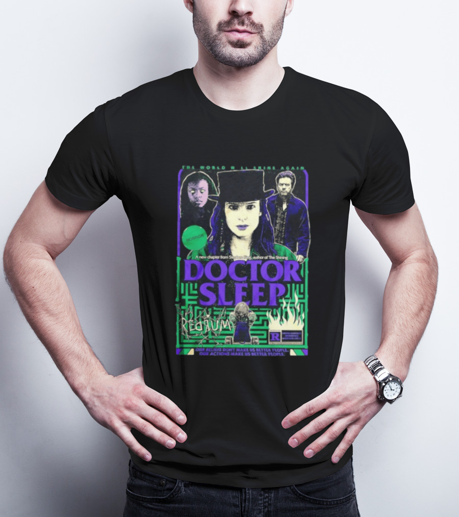 The World Will Shine Again Doctor Sleep Horror Redrum Our Actions Make Us Better People Stephen King T-Shirt