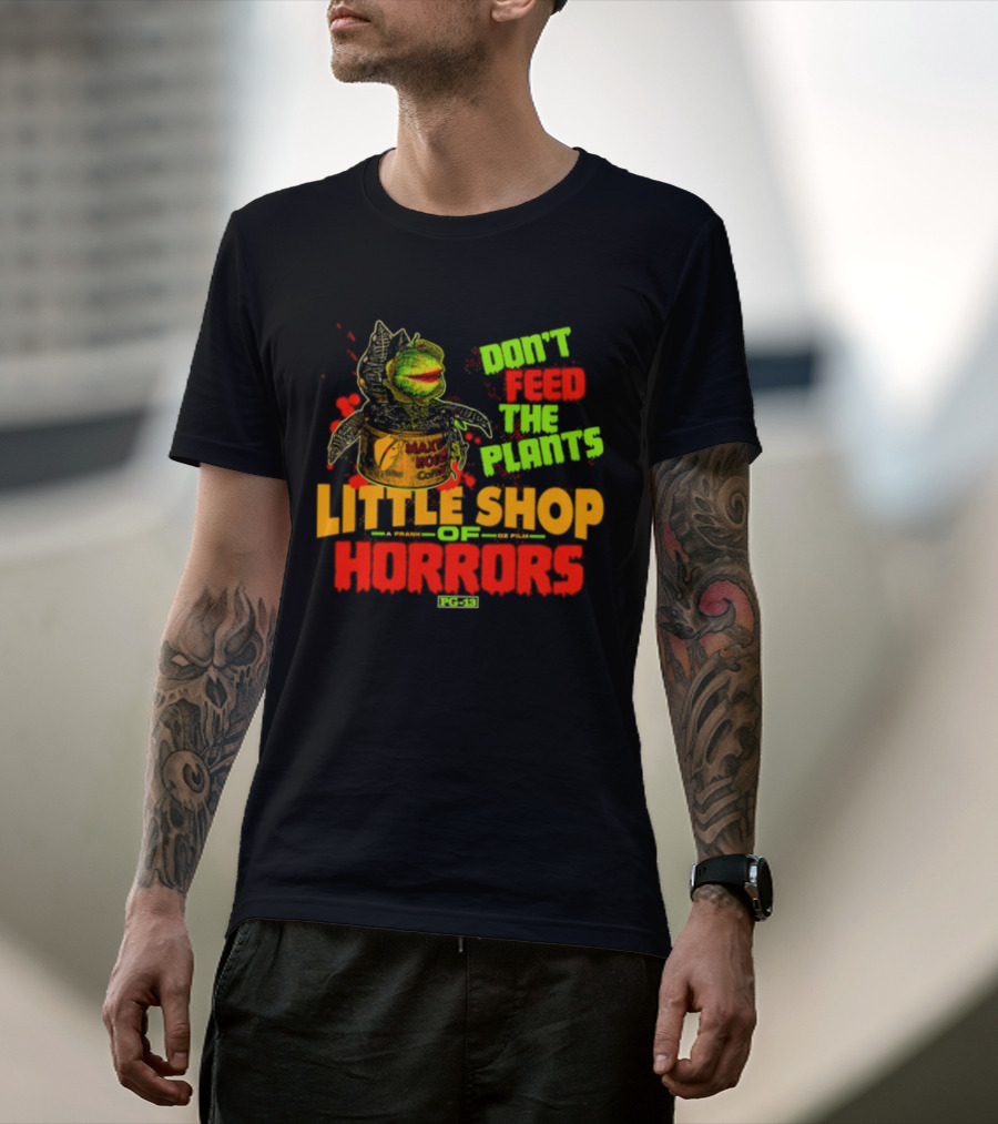 Don't Feed The Plants Little Shop Of Horrors Audrey II Frank Oz Film T-Shirt