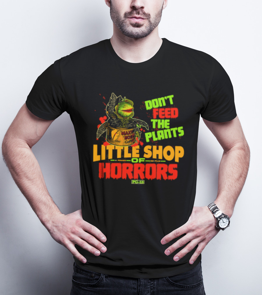 Don't Feed The Plants Little Shop Of Horrors Audrey II Frank Oz Film T-Shirt