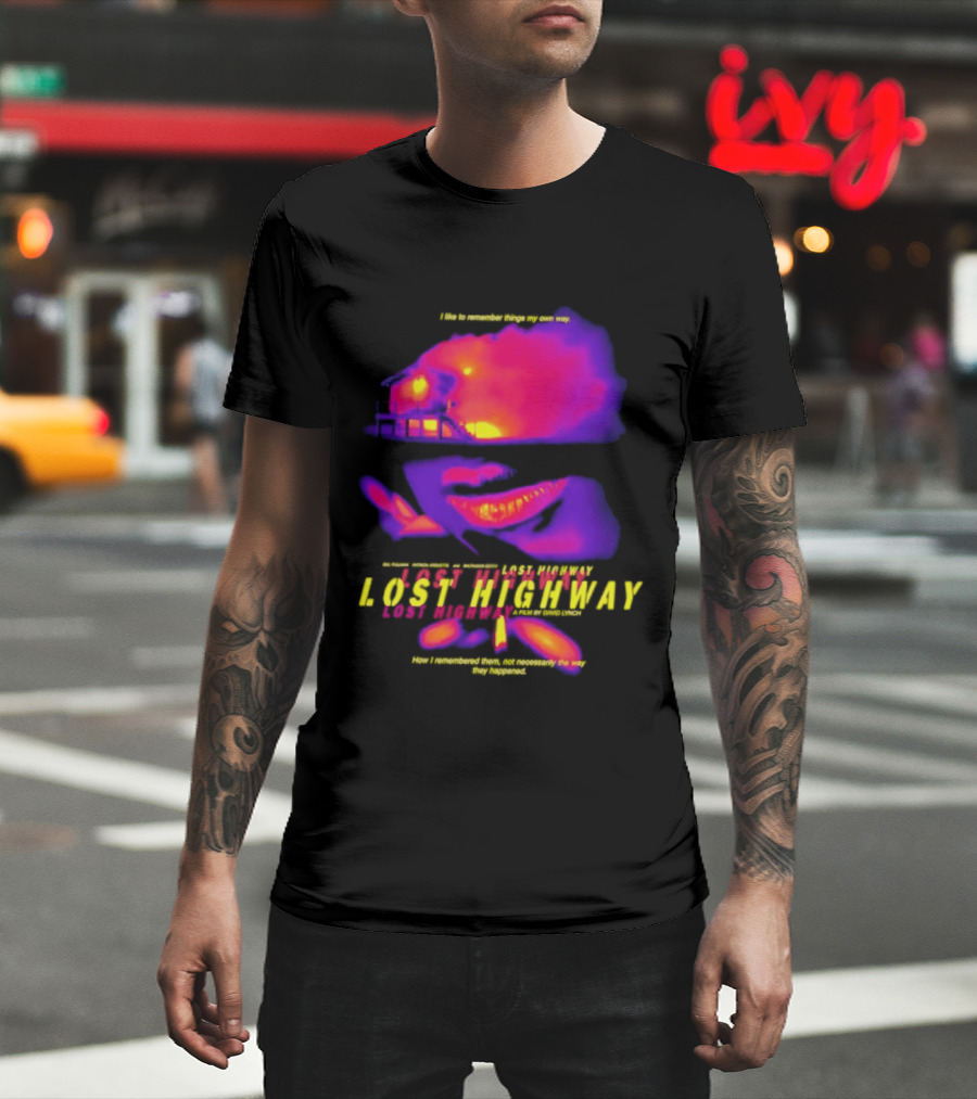 Lost Highway I Like To Remember Things My Own Way David Lynch T-Shirt