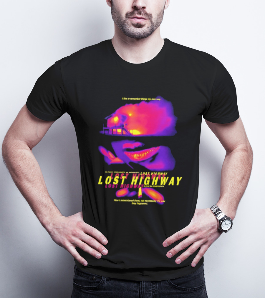 Lost Highway I Like To Remember Things My Own Way David Lynch T-Shirt