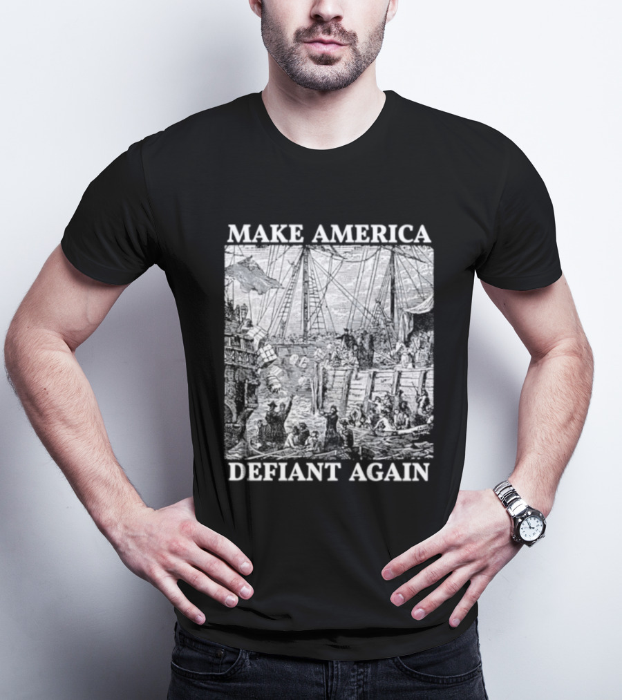 Make America Defiant Again T-Shirt