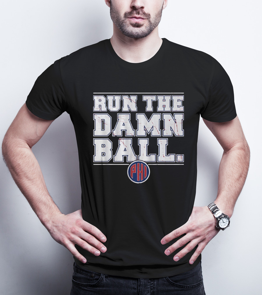 Philadelphia Phillies Run The Damn Ball T-Shirt