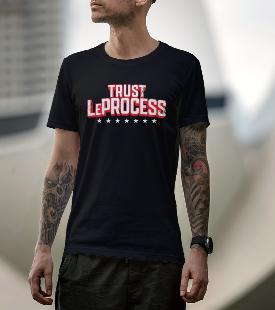 Trust LeProcess LeBron James Philadelphia 76ers Basketball T-Shirt