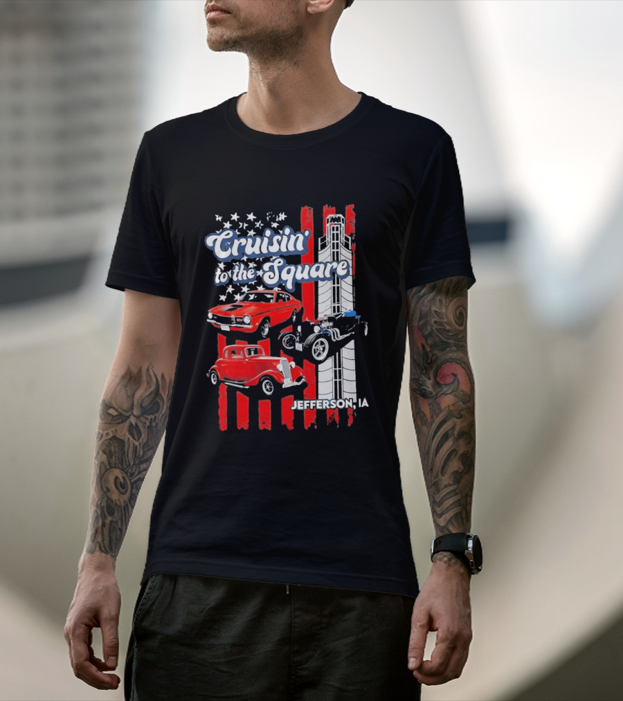 Cruisin To The Square Jefferson IA Classic Cars And American Flags T-Shirt