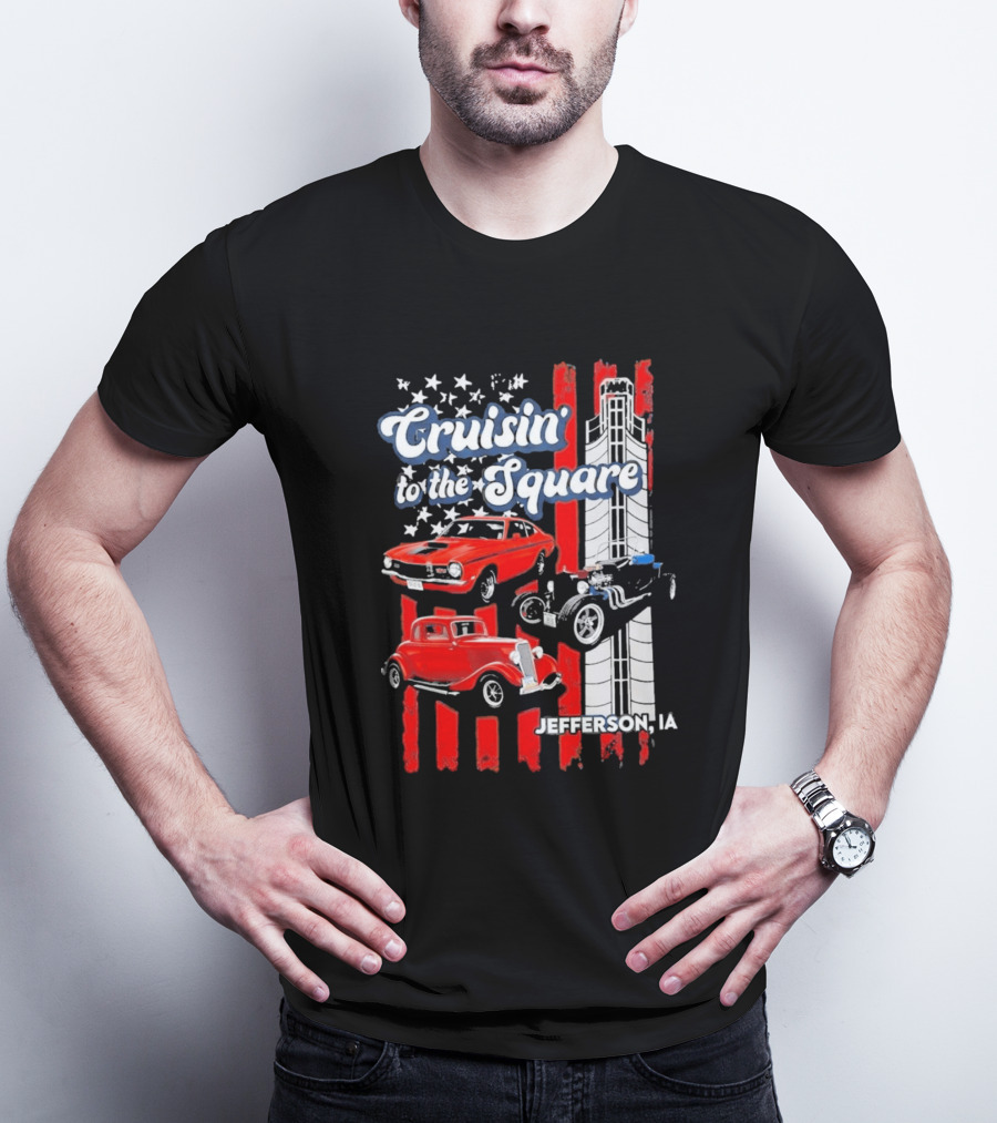 Cruisin To The Square Jefferson IA Classic Cars And American Flags T-Shirt