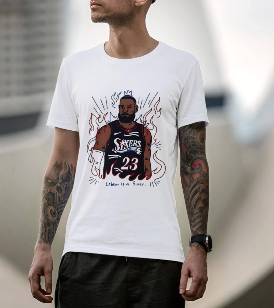 LeBron James 23 Sixers Lebron Is A Sixer T-Shirt