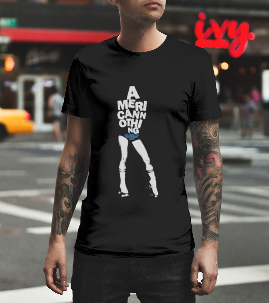 American Nothing We Keep The Wet Dream Alive Retro Style Text With Legs T-Shirt