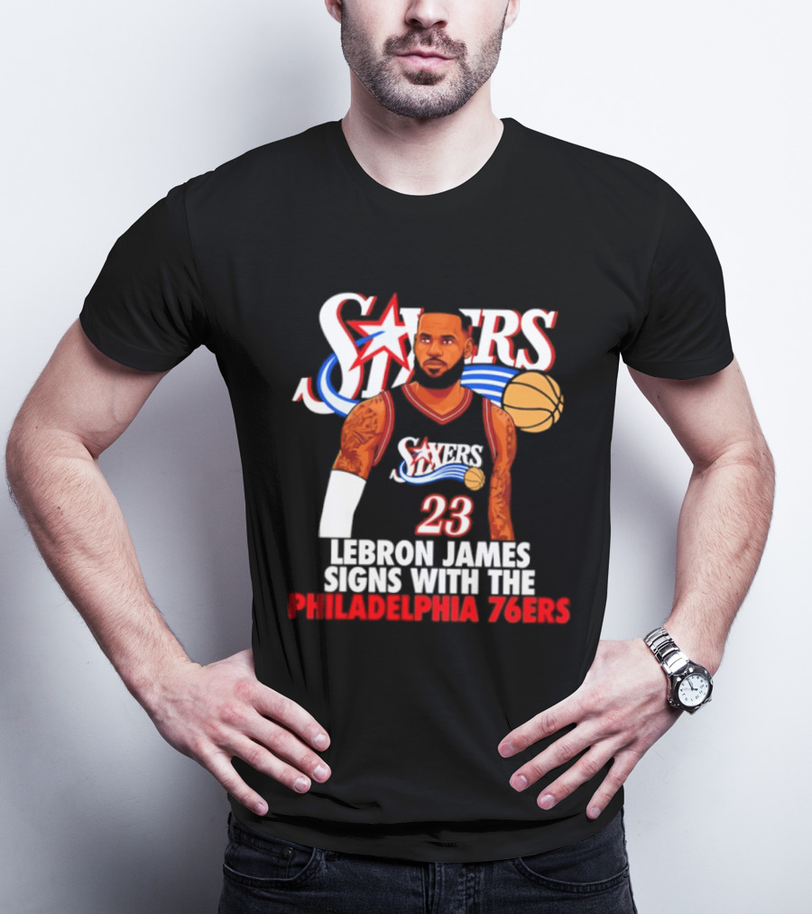Philadelphia Sixers LeBron James Joins 76ers Basketball Team T-Shirt