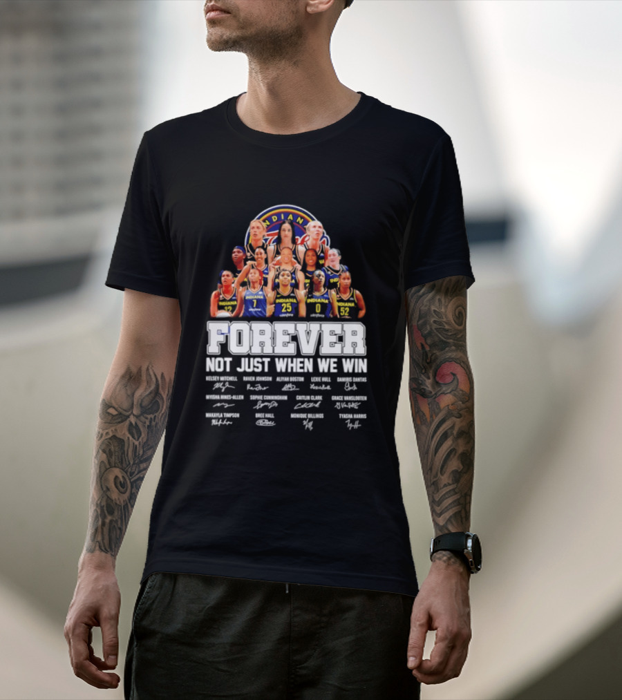 Indiana Fever 2026 WNBA Forever Not Just When We Win Player Signatures T-Shirt