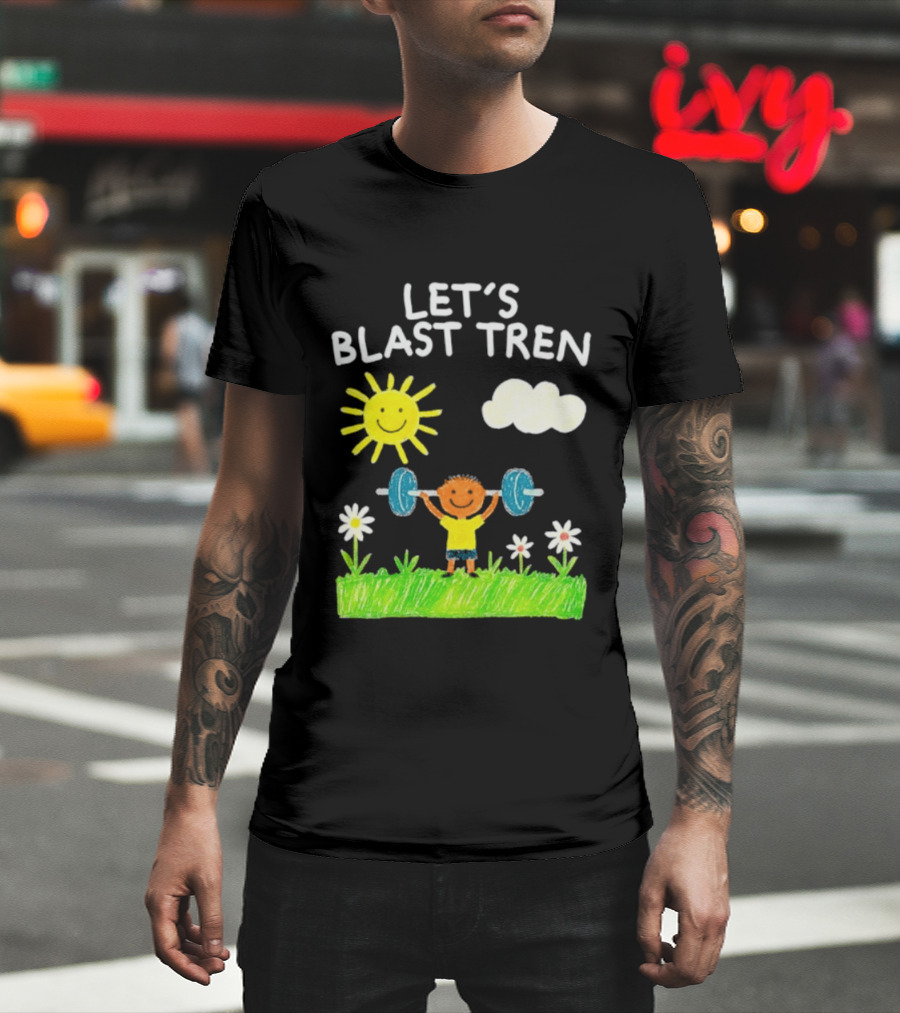 Let's Blast Tren Bodybuilding Gym Humor Sun Cloud Flowers Child Lifting Weights T-Shirt