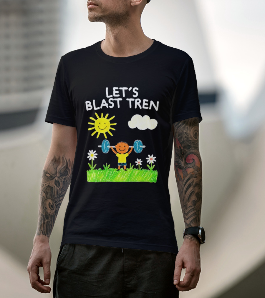 Let's Blast Tren Bodybuilding Gym Humor Sun Cloud Flowers Child Lifting Weights T-Shirt