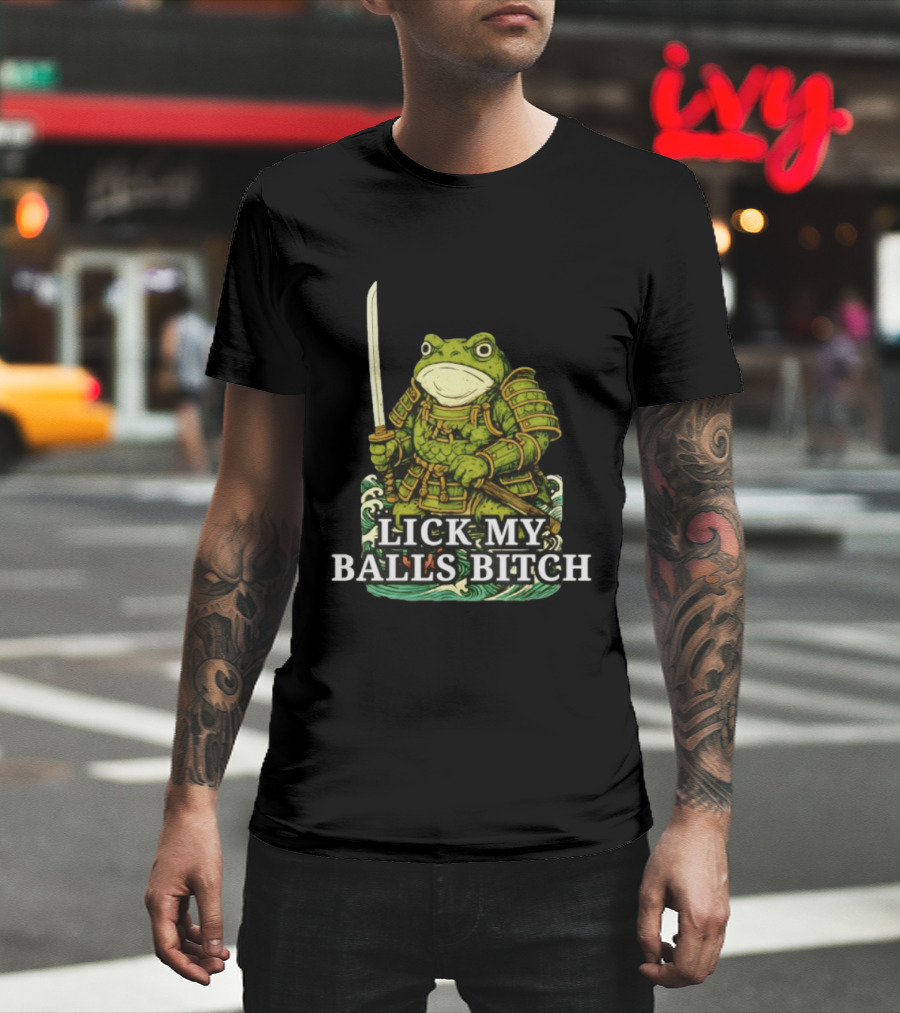 Lick My Balls Bitch Samurai Frog Katana Wave Armor T-Shirt