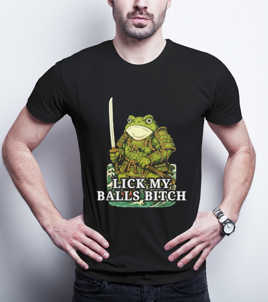 Lick My Balls Bitch Samurai Frog Katana Wave Armor T-Shirt