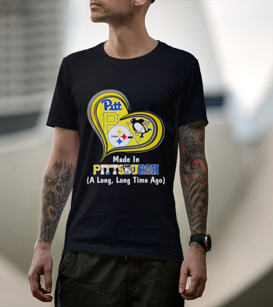 Pitt Steelers Penguins Heart Made In Pittsburgh A Long Time Ago T-Shirt