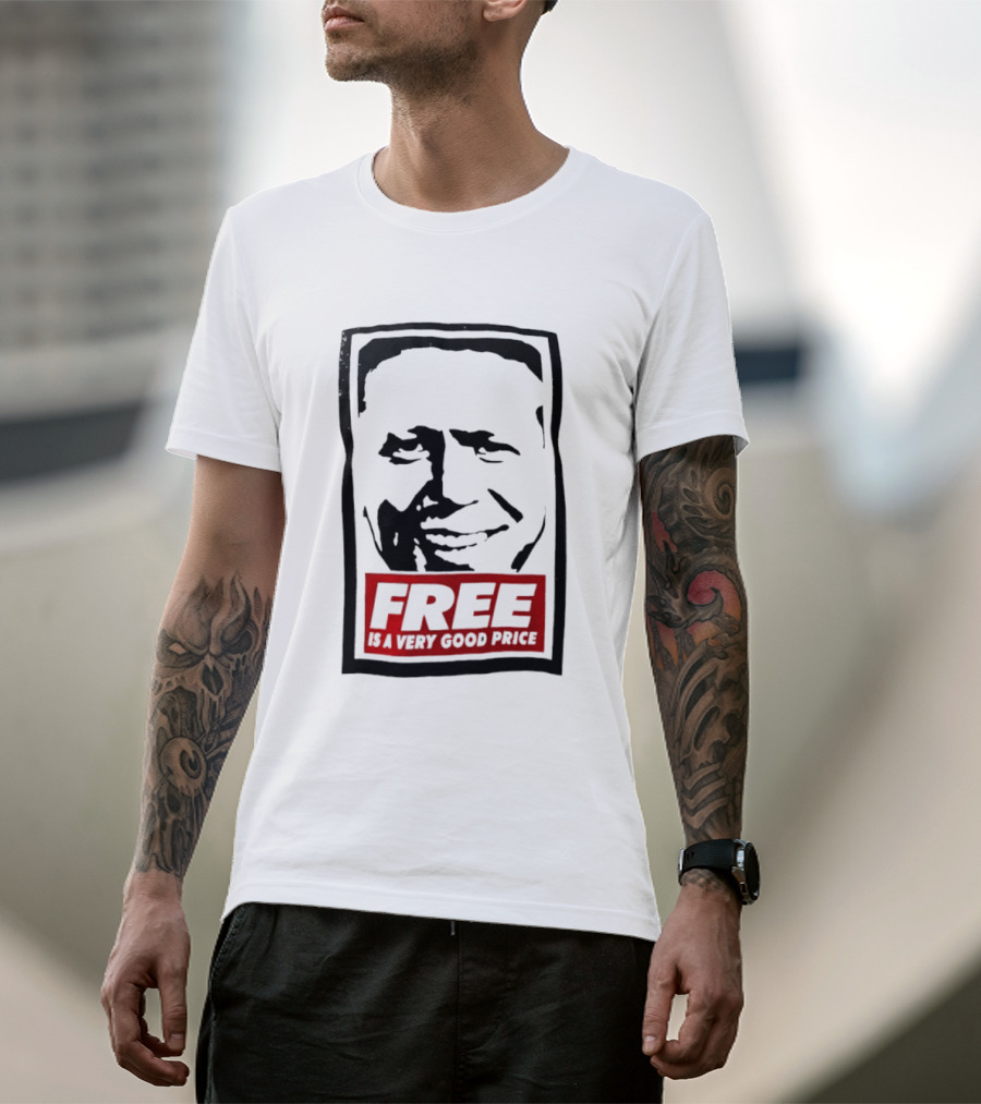 Tom Peterson Free Is A Very Good Price T-Shirt
