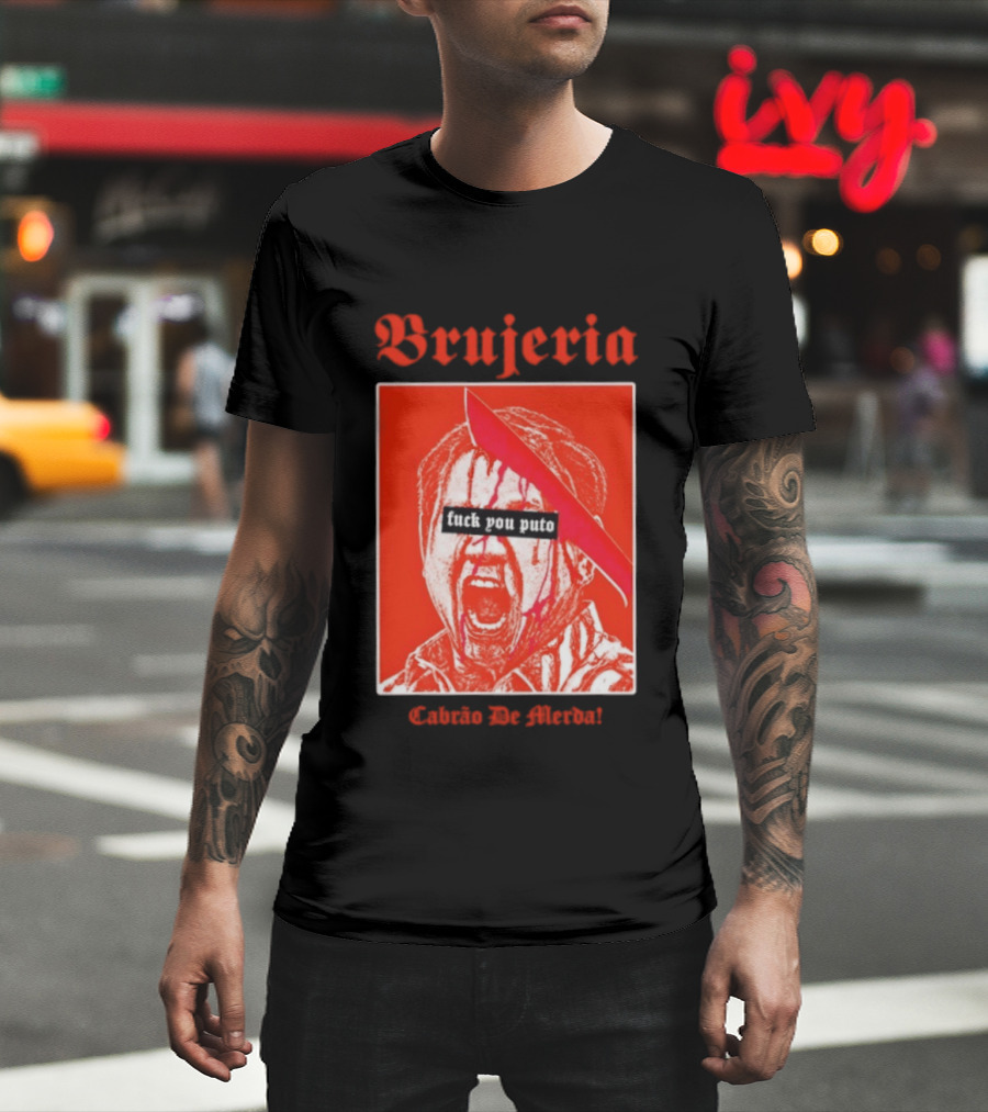 Brujeria Fuck You Puto Cabrao De Merda T-Shirt