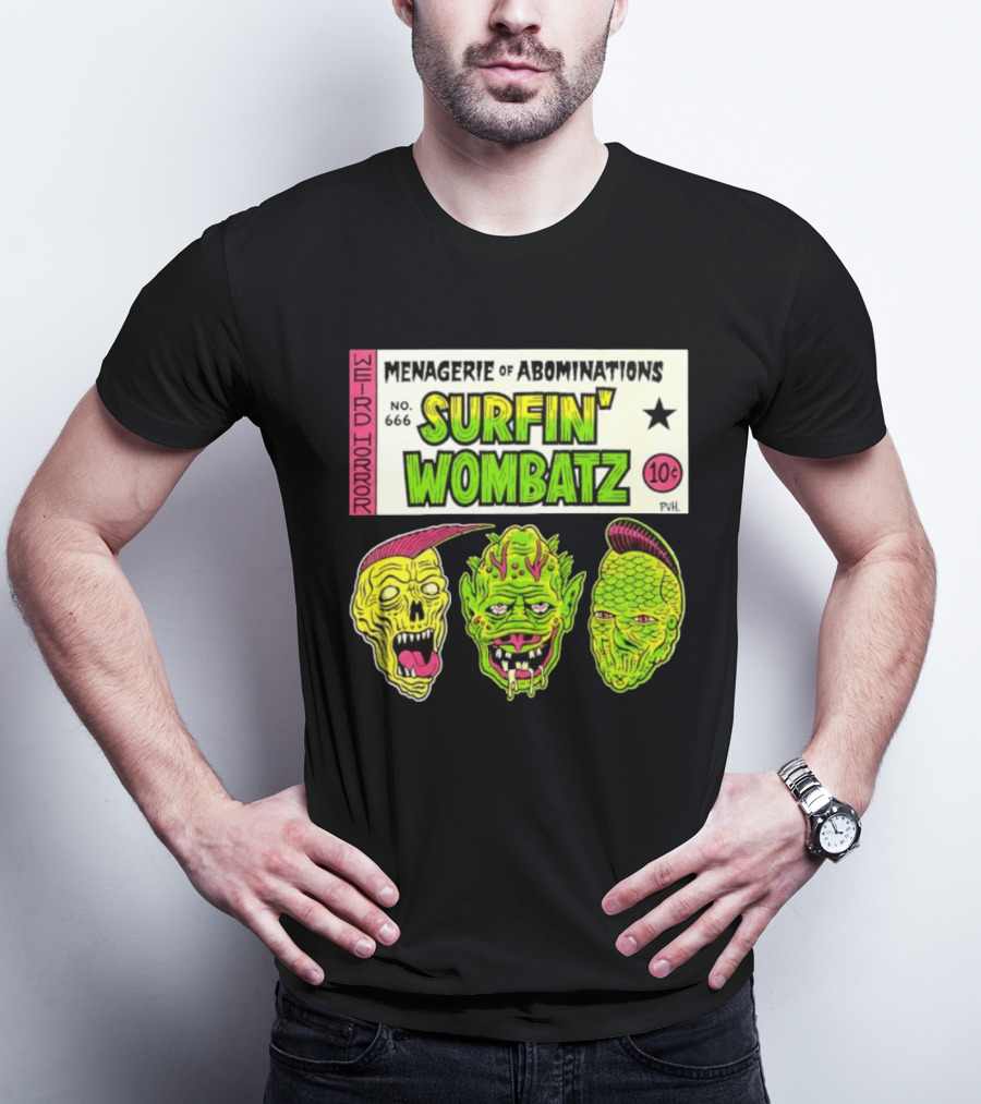 Weird Horror Menagerie Of Abominations No. 666 Surfin' Wombatz 10¢ PVH T-Shirt